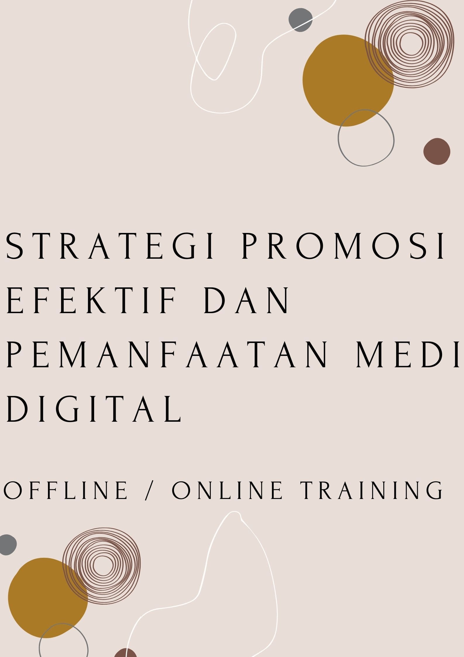 STRATEGI PROMOSI EFEKTIF DAN PEMANFAATAN MEDIA DIGITAL